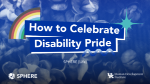 How to celebrate Disability Pride – Sphere