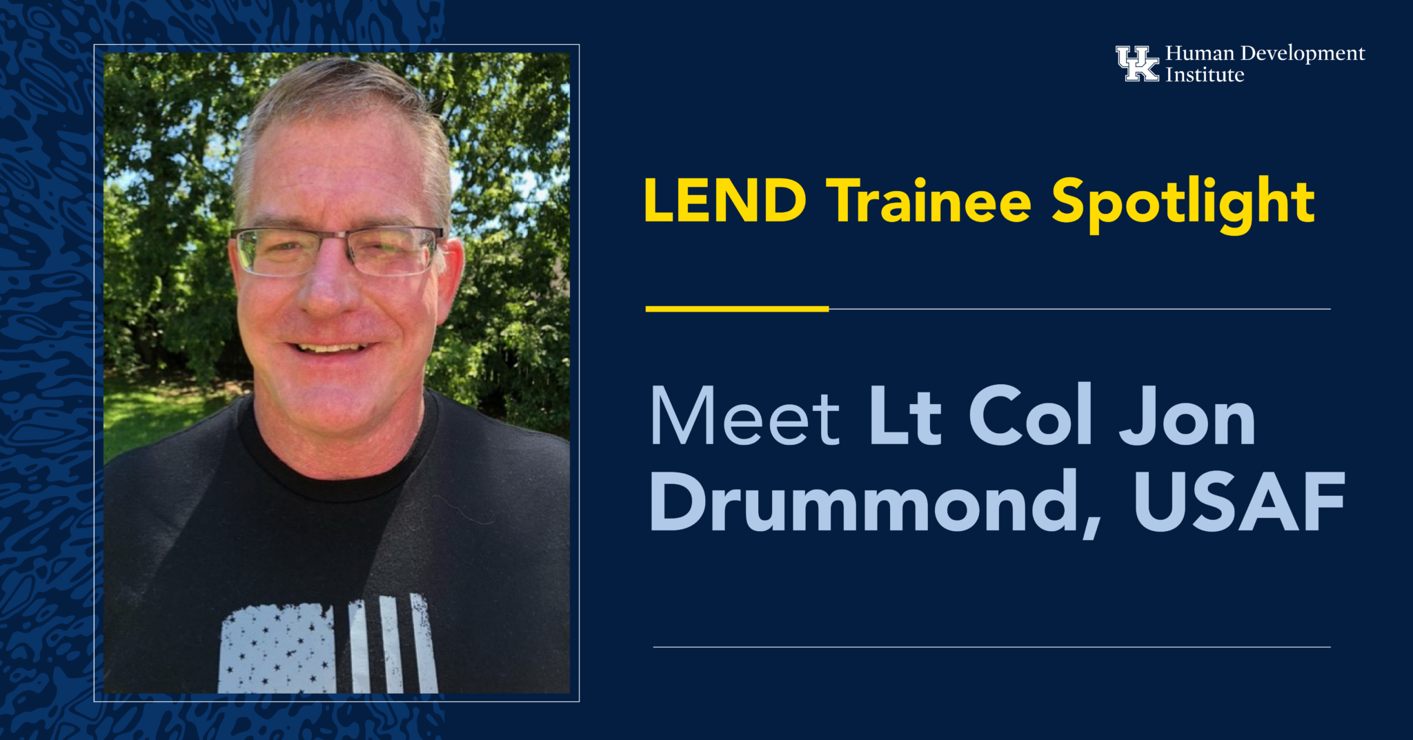 KYLEND Trainee Spotlight: Lieutenant Colonel Jonathan Drummond USAF – Human Development Institute